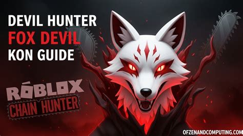 Devil Hunter Fox Devil Kon Guide March 2026 Complete Walkthrough