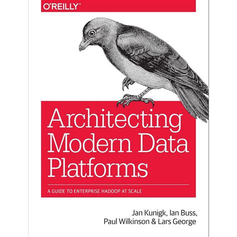 Architectural Modern Data Platforms A Guide To Enterprise Hadoop At Scale 1st Edition Shopee