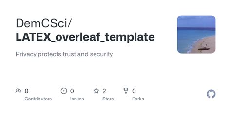 GitHub DemCSci LATEX Overleaf Template Privacy Protects Trust And Security