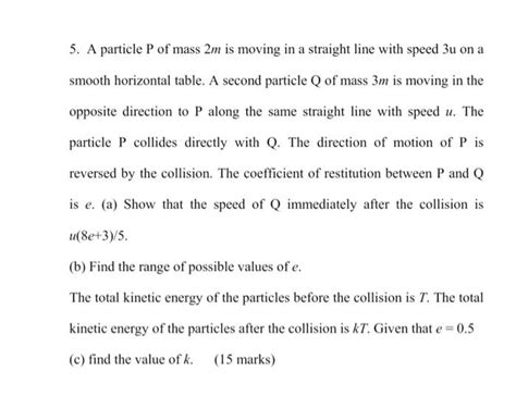 Solved A Particle P Of Mass M Is Moving In A Straight Chegg