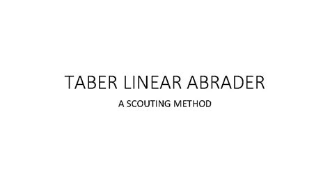 Taber Linear Abrader A Scouting Method The Method