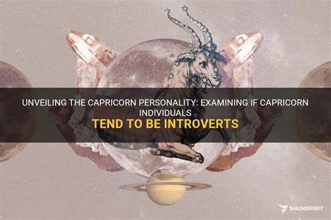 Unveiling The Capricorn Personality Examining If Capricorn Individuals