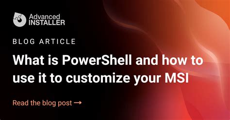 What Is PowerShell And How To Use It To Customize Your MSI