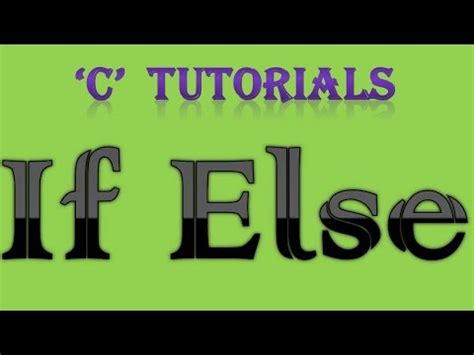 C Programming Tutorial If Else YouTube