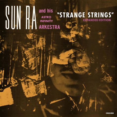 strange strings expanded sun ra sun ra and his astro infinity