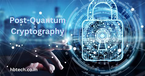 Post Quantum Cryptography Pqc Hb Tech