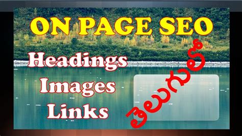 On Page SEO In Telugu Part Headings Images Links Kotha Abhishek YouTube