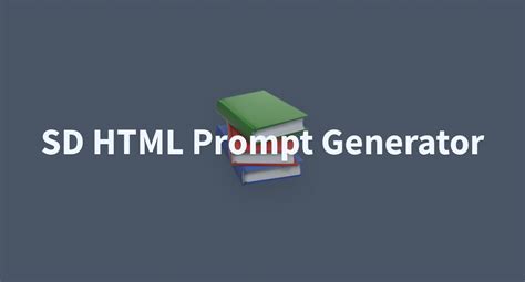 Sd Html Prompt Generator A Hugging Face Space By Randomtable