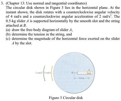 Solved Chapter Use Normal And Tangential Coordinates Chegg