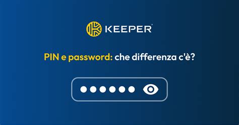 Pin E Password Che Differenza Cè Keeper Security