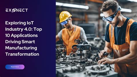 10 Transformative Iot Industry 40 Applications Revolutionizing