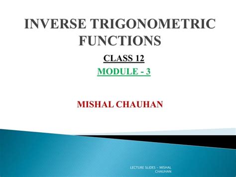 Inverse Trigonometric Functions Class Xii Module 3 Pdf Science