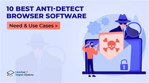 10 Best Anti Detect Browser Software 2024 Need And Use Cases