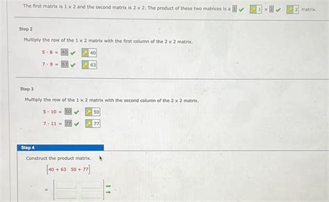 [answered] the first matrix is 1 x 2 and the second matrix is 2 x 2 the