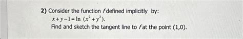 Solved 2 Consider The Function Fdefined Implicitly By