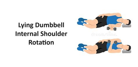 Lying Dumbbell Internal Shoulder Rotation Technique Benefits Alternatives And More Explained