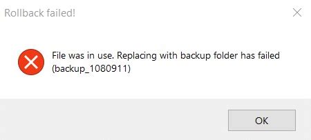 Rollback Failed File Was In Use Replacing With Backup Folder Has