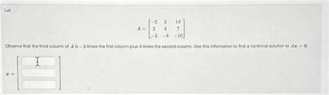 solved leta [ 2214347 2 4 10]observe that the third column