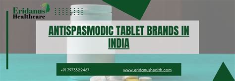 Antispasmodic Tablet Brands In India