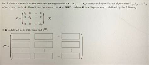 Solved Let P Denote A Matrix Whose Columns Are Eigenvectors Chegg