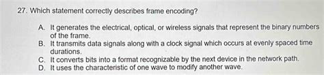 Solved Which Statement Correctly Describes Frame Encoding A It