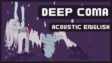 Deep Coma Acoustic Ver English Cover 【深昏睡】 Youtube