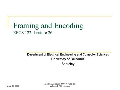 Framing And Encoding Eecs 122 Lecture 26 Department