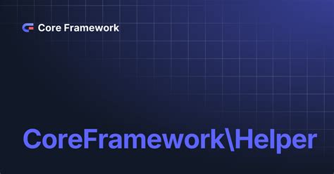 Coreframeworkhelper Core Framework