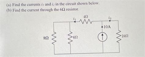 Solved A Find The Currents I1 And I2 In The Circuit Shown Chegg Com