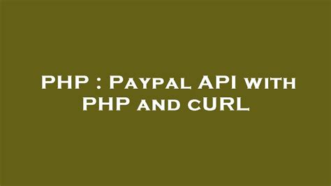 Php Paypal Api With Php And Curl Youtube