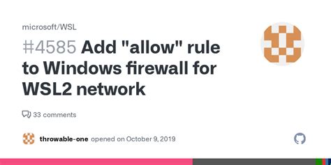 Add Allow Rule To Windows Firewall For Wsl2 Network · Issue 4585 · Microsoftwsl · Github