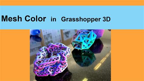 grasshopper 3d mesh color dezign ark