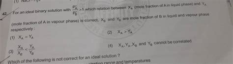 42 for an ideal binary solution with pb∘ pa∘ 1 which relation between