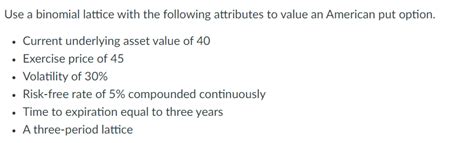 Solved Use A Binomial Lattice With The Following Attributes