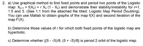 A Use Graphical Method To Find Fixed Points And Chegg Com