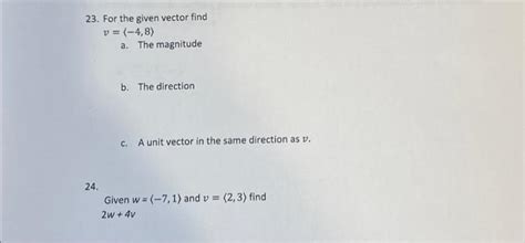 solved 23 for the given vector find v −4 8 a the