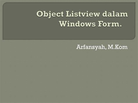 Ppt Object Listview Dalam Windows Form Powerpoint Presentation Free