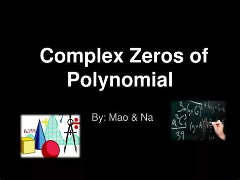 PPT Complex Zeros Of Polynomial PowerPoint Presentation ID