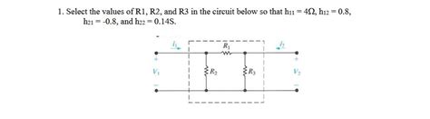 Solved 1 Select The Values Of R1 R2 And R3 In The Circuit