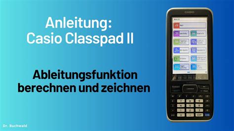 Anleitung Zum Casio Classpad Ii Ableitungsfunktionen Berechnen Und
