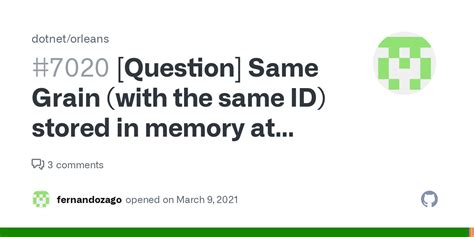 [question] Same Grain With The Same Id Stored In Memory At Multiple Silos In The Same Time