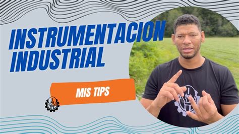 Mis tips claves en instrumentación industrial YouTube