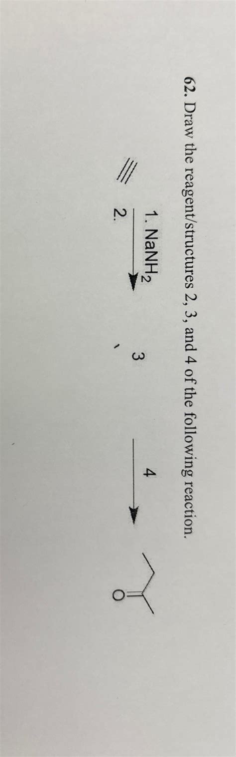 Solved By An Expert Draw The Reagent Structures 2 3 ﻿and 4 ﻿of The