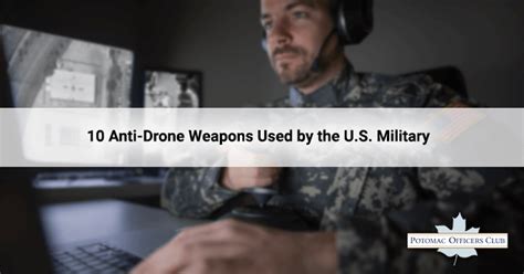 10 Anti Drone Weapons Used By The Us Military