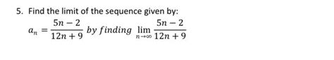 Solved Find The Limit Of The Sequence Given By Chegg Com