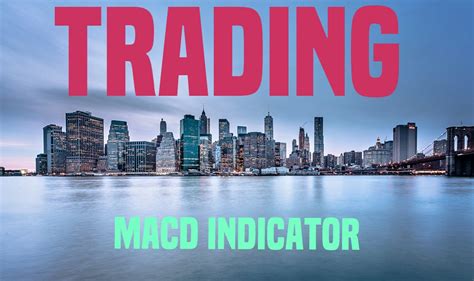 Moving Average Convergencedivergence Macd Indicator By Stefan