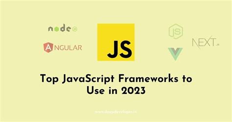 top javascript frameworks to use in 2023 deepdeveloper