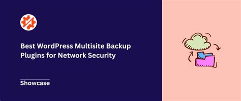 Best Wordpress Multisite Backup Plugins For Network Security