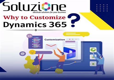 dynamics 365 customization why you should do it