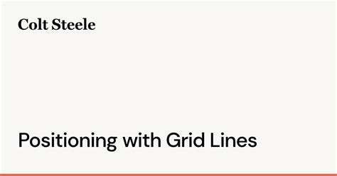 Positioning With Grid Lines Colt Steele